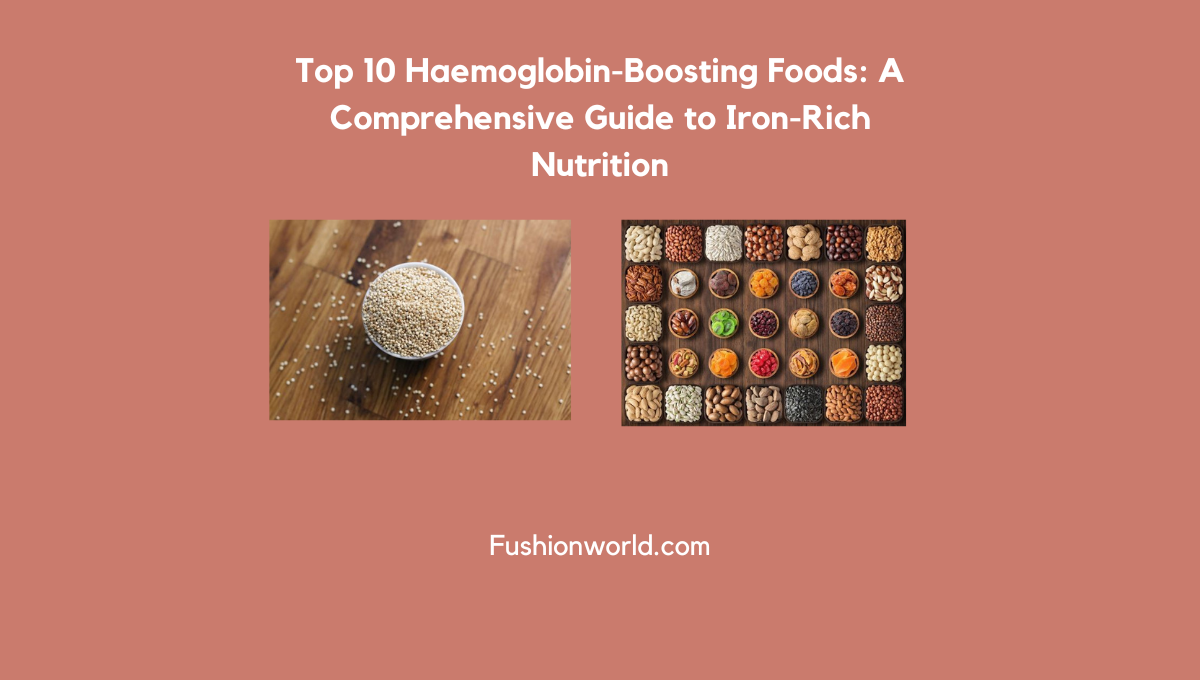 Top 10 Haemoglobin-Boosting Foods: A Comprehensive Guide To Iron-Rich ...