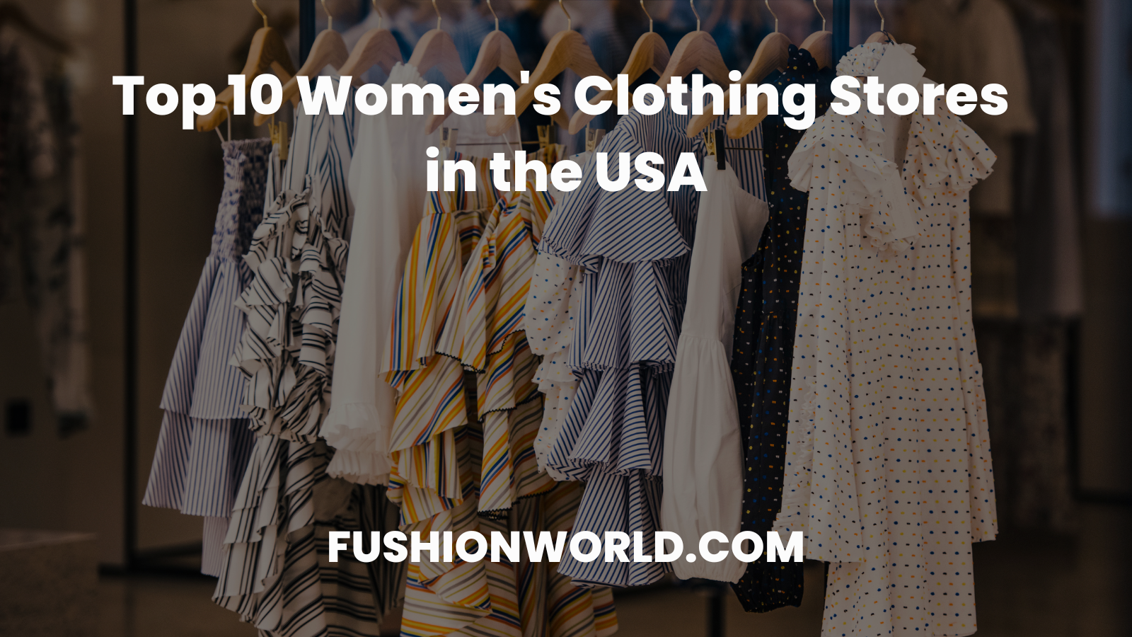 Top 10 Women's Clothing Stores In The USA