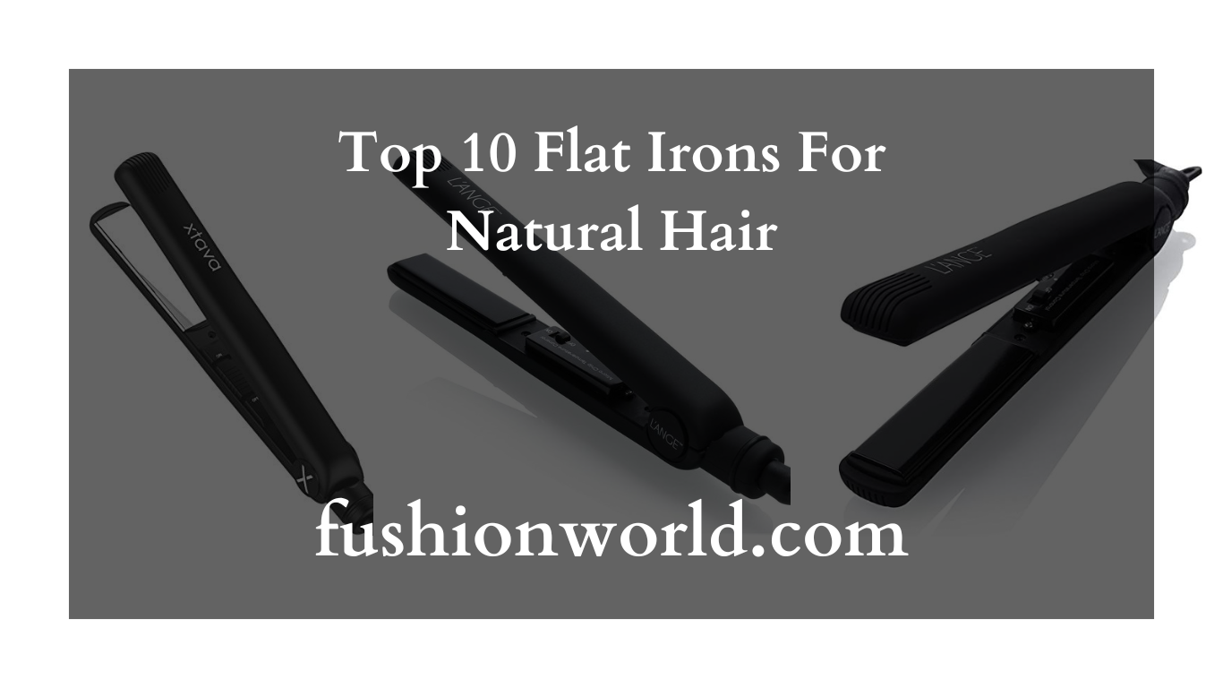 Top 10 Flat Irons For Natural Hair