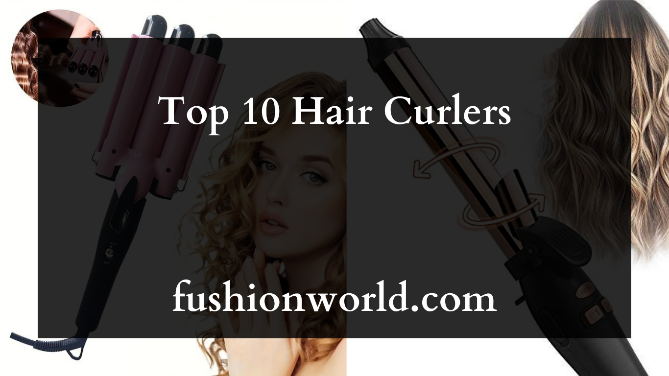Top 10 Hair Curlers